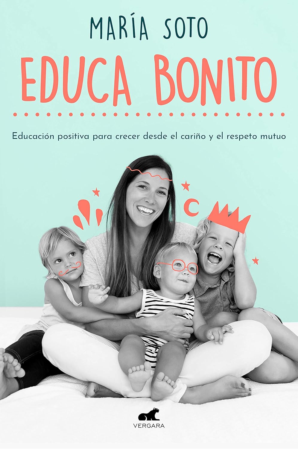 Educa bonito / Educate in a Conscious Way (Spanish Edition): Soto ...