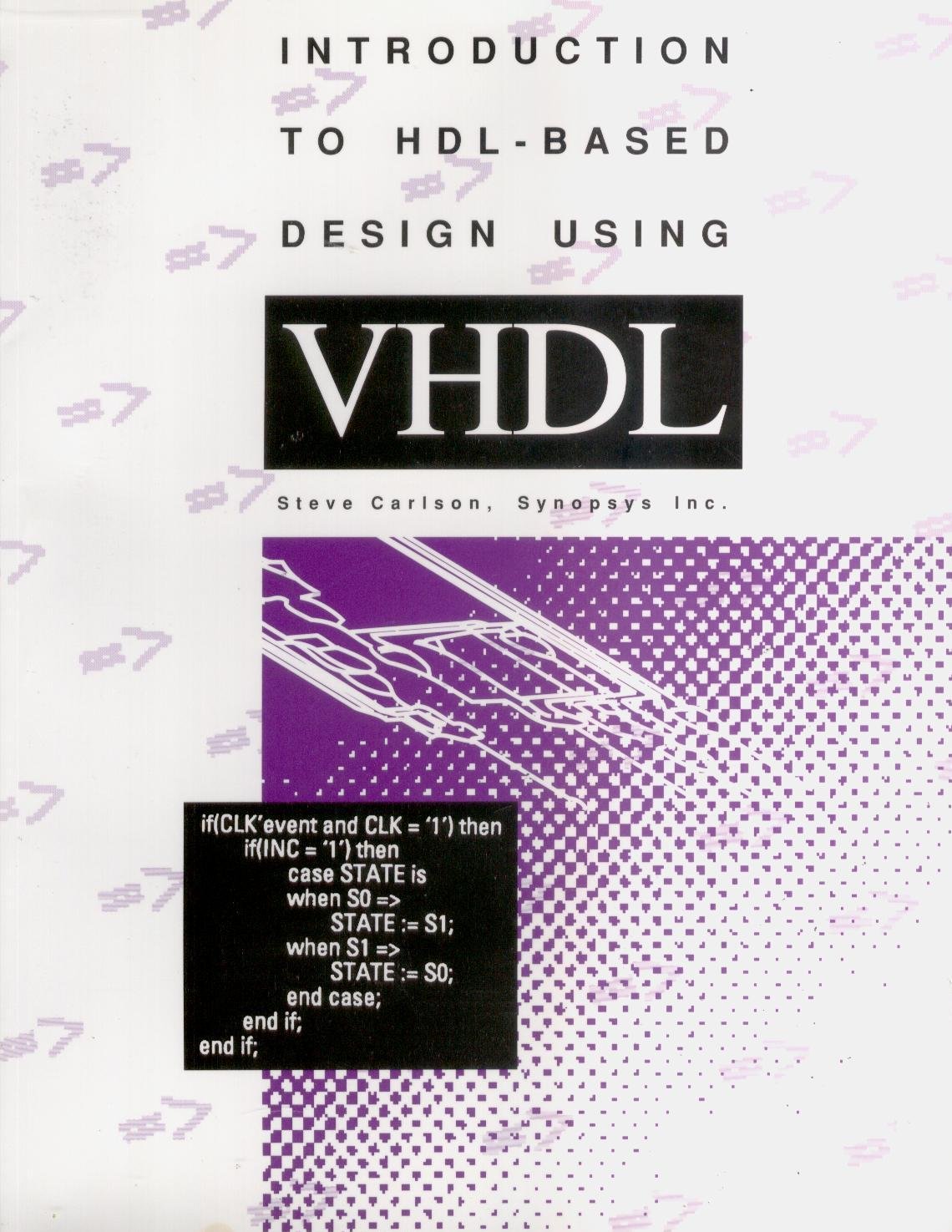 Introduction To Hdl Based Design Using Vhdl 9780962592904 Carlson Steve Books 3623