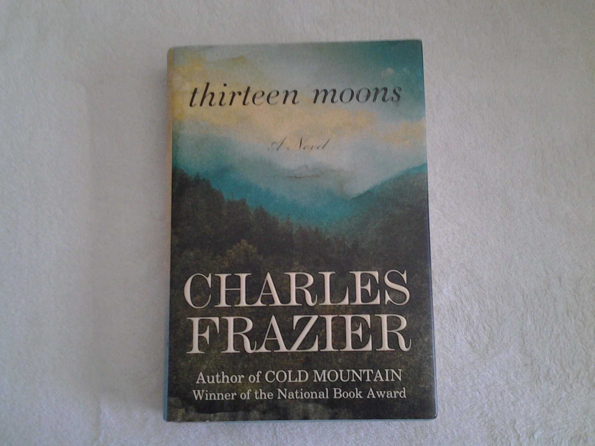 Thirteen Moons: A Novel: Frazier, Charles: 9780375509322: Amazon.com: Books
