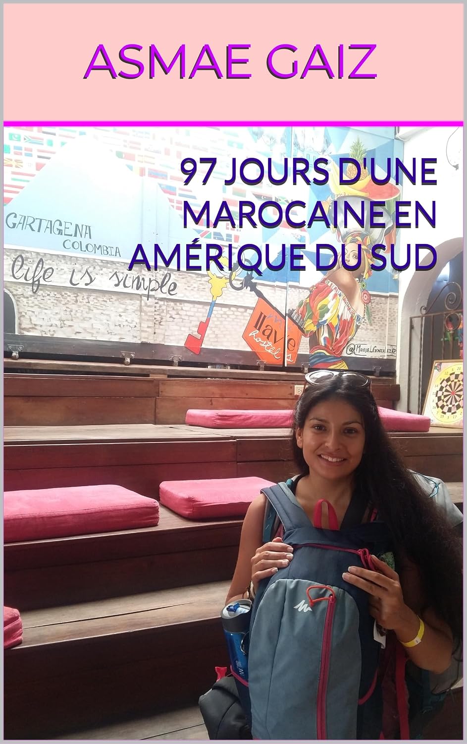 97 jours d'une marocaine en Amérique du Sud (French Edition) eBook ...