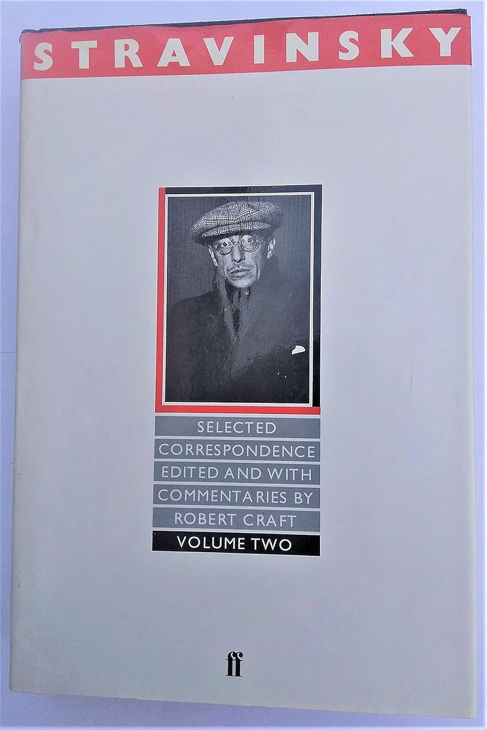 Stravinsky : Selected Correspondence (Vol. 2): Igor Stravinsky; Craft ...