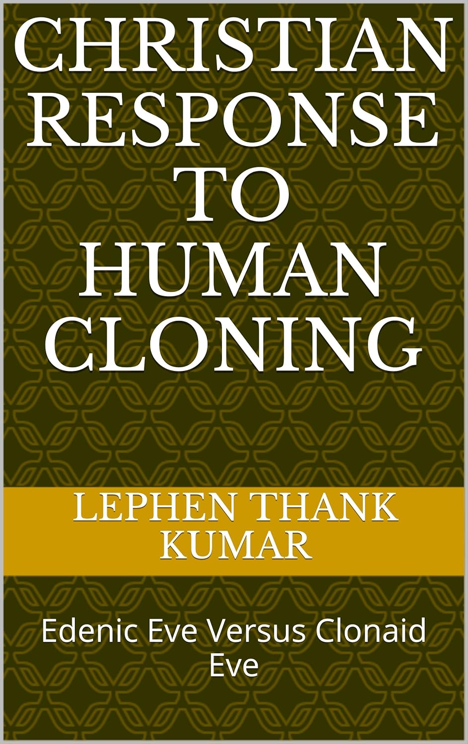 Amazon.com: Christian Response to Human Cloning: Edenic Eve Versus ...