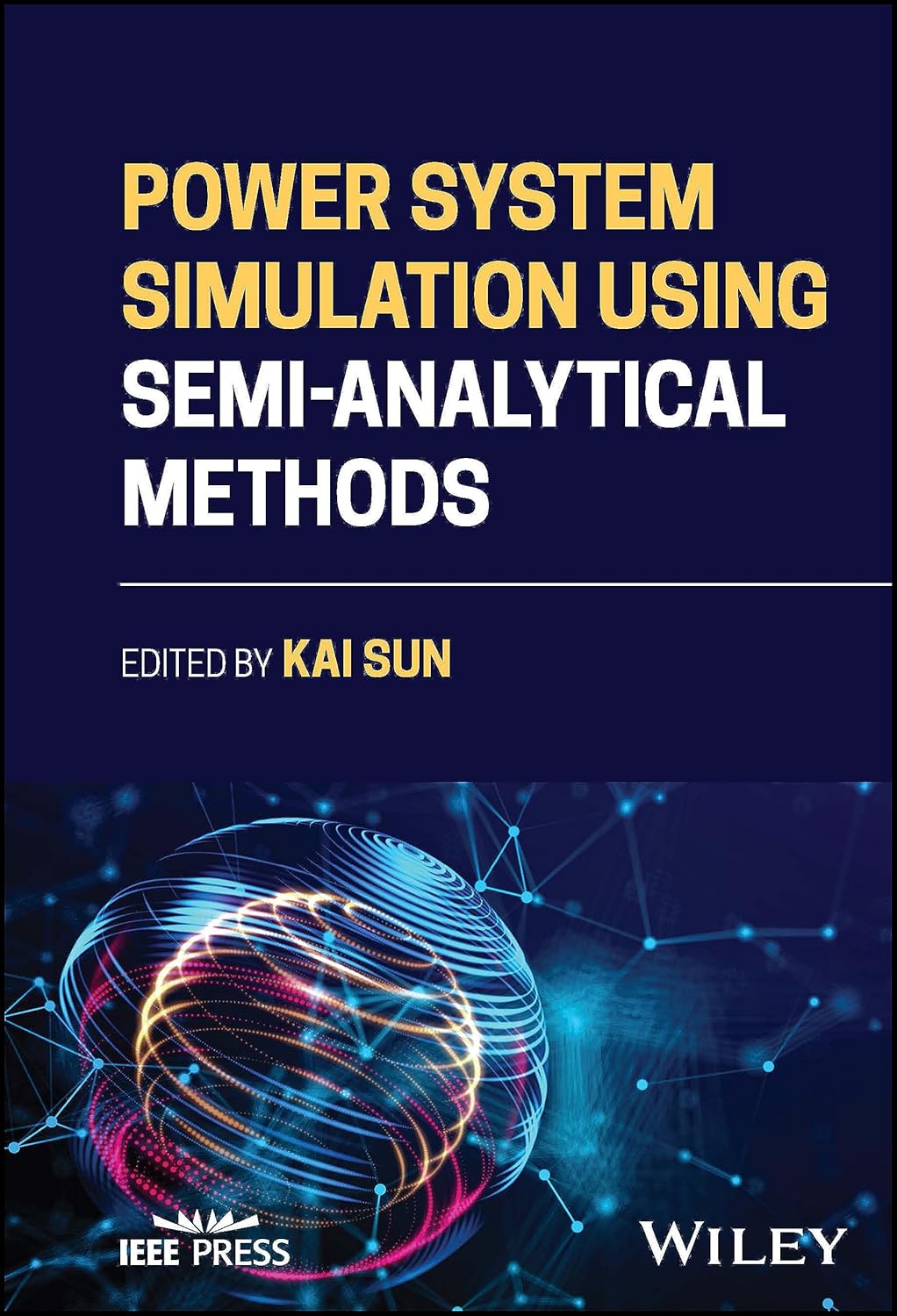Power System Simulation Using Semi-Analytical Methods: Sun, Kai ...