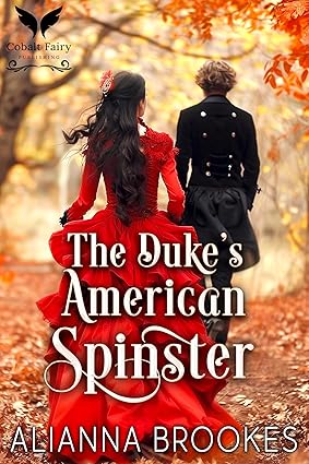 Amazon.com: The Duke’s American Spinster: A Historical Regency Romance Novel (Duchesses of ...