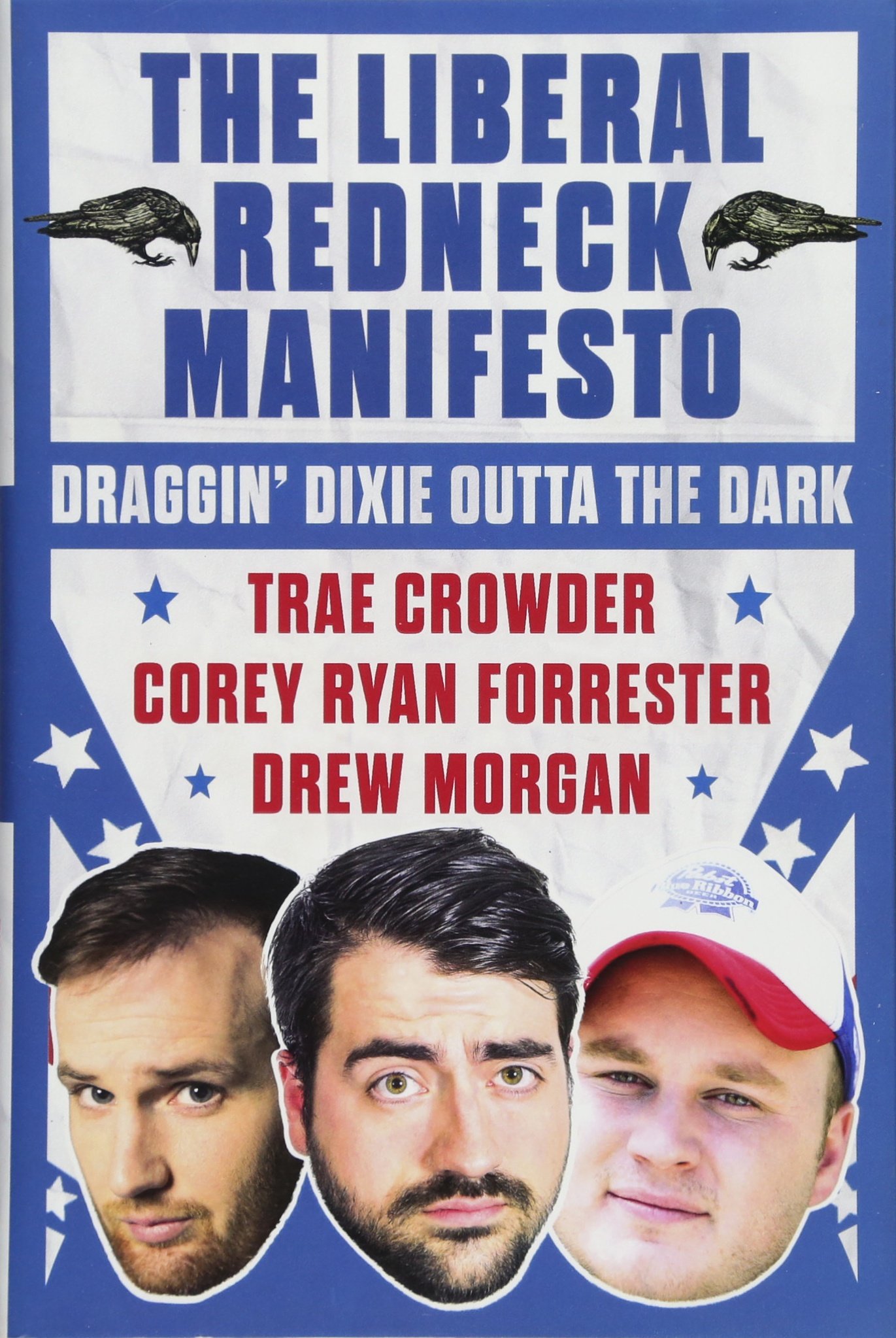 The Liberal Redneck Manifesto: Draggin' Dixie Outta the Dark: Crowder ...