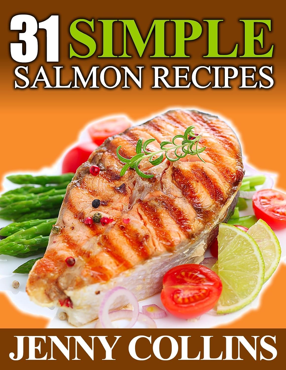 Amazon.com: 31 Simple Salmon Recipes! (Tastefully Simple Recipes Book 3 ...