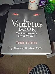 The Vampire Book: The Encyclopedia of the Undead (The Real Unexplained! Collection): Melton, J ...