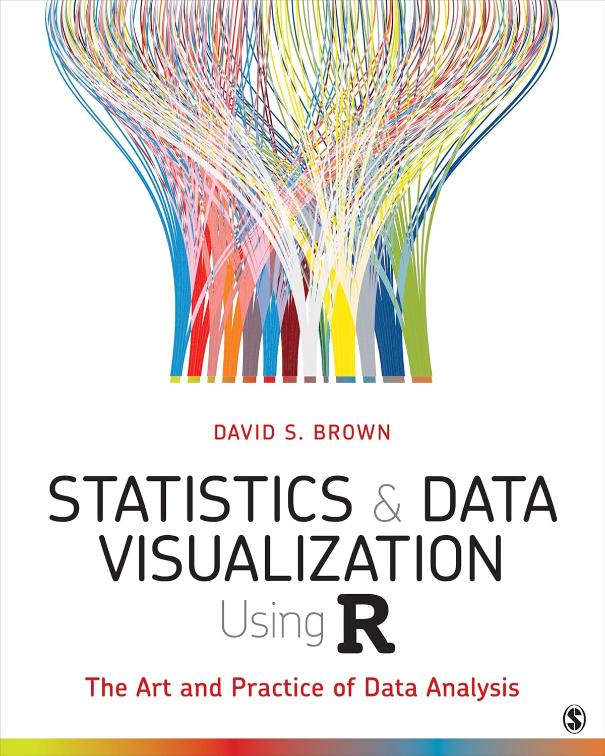 Buy Statistics and Data Visualization Using R: The Art and Practice of ...