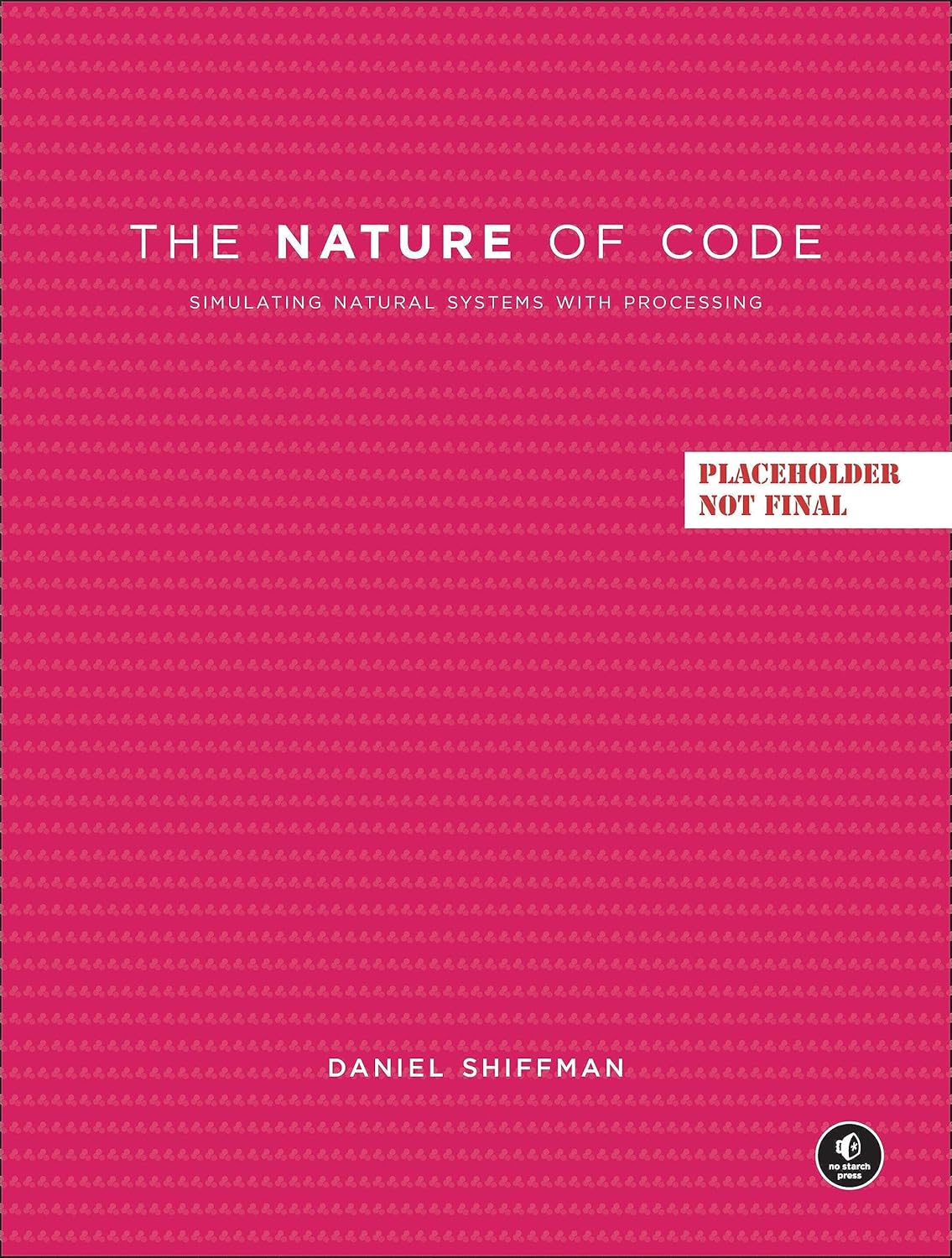 The Nature of Code: Shiffman, Daniel: 9781718503700: Amazon.com: Books