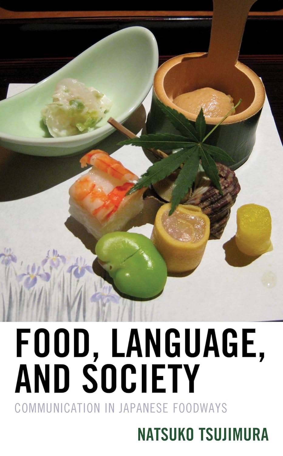 Buy Food, Language, and Society: Communication in Japanese Foodways ...