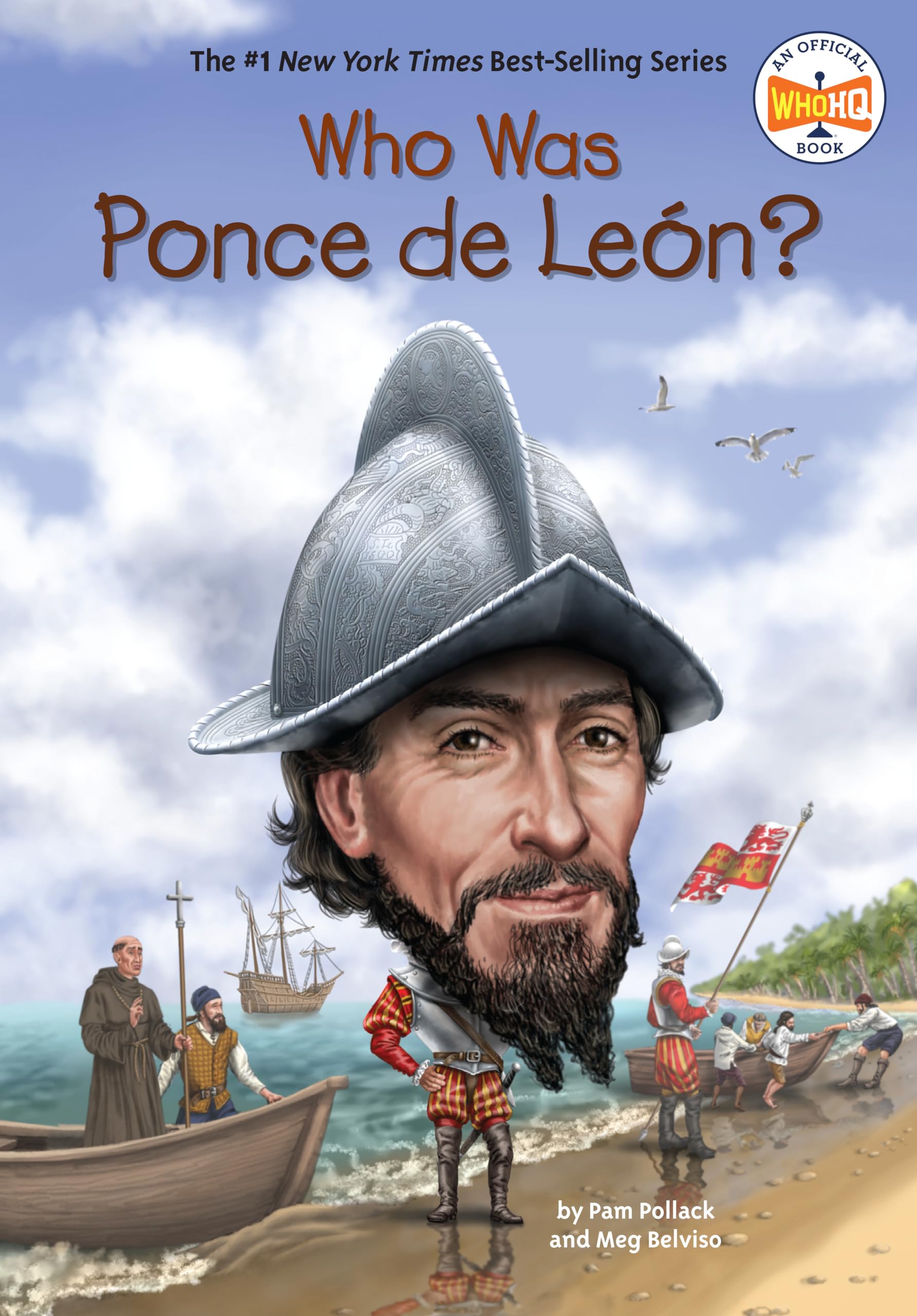 Who Was Ponce de León?: Pollack, Pam, Belviso, Meg, Who HQ, Putra, Dede: 9780399544330: Amazon ...