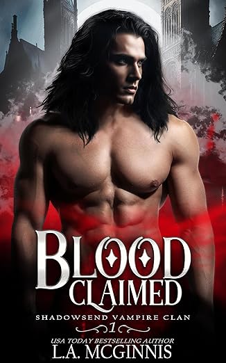 Amazon.com: Blood Claimed: Shadowsend Vampire Clan: 1 eBook : McGinnis, L.A.: Kindle Store