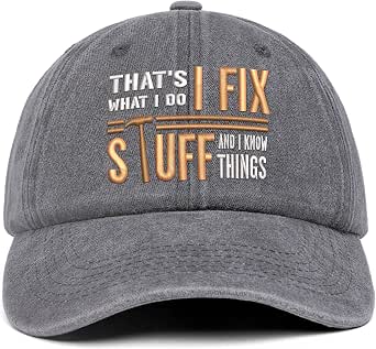 DiYYOPIN Embroidered That's What I Do I Fix Stuff and I Know Things hat ...