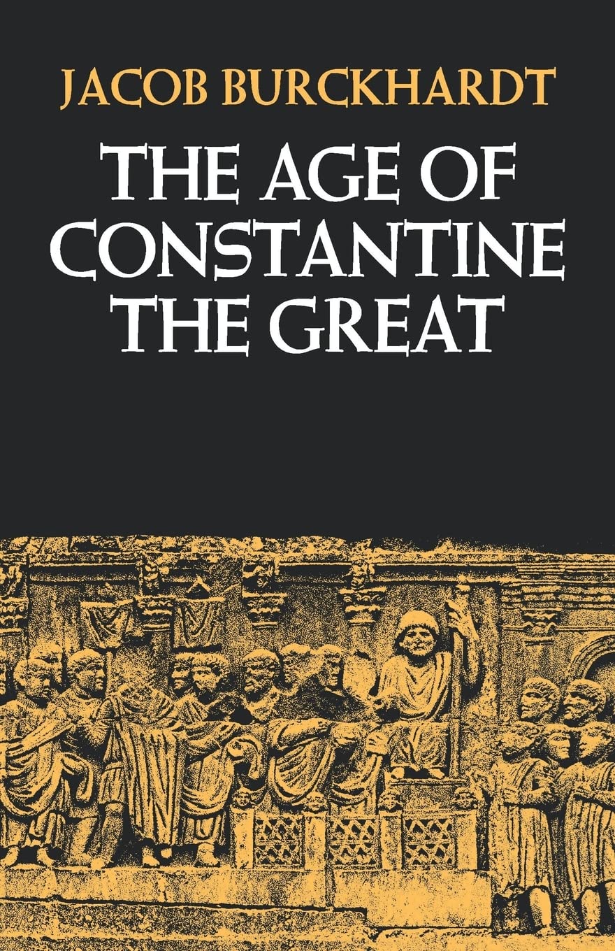Amazon.com: The Age of Constantine the Great: 9780520046801: Burckhardt ...