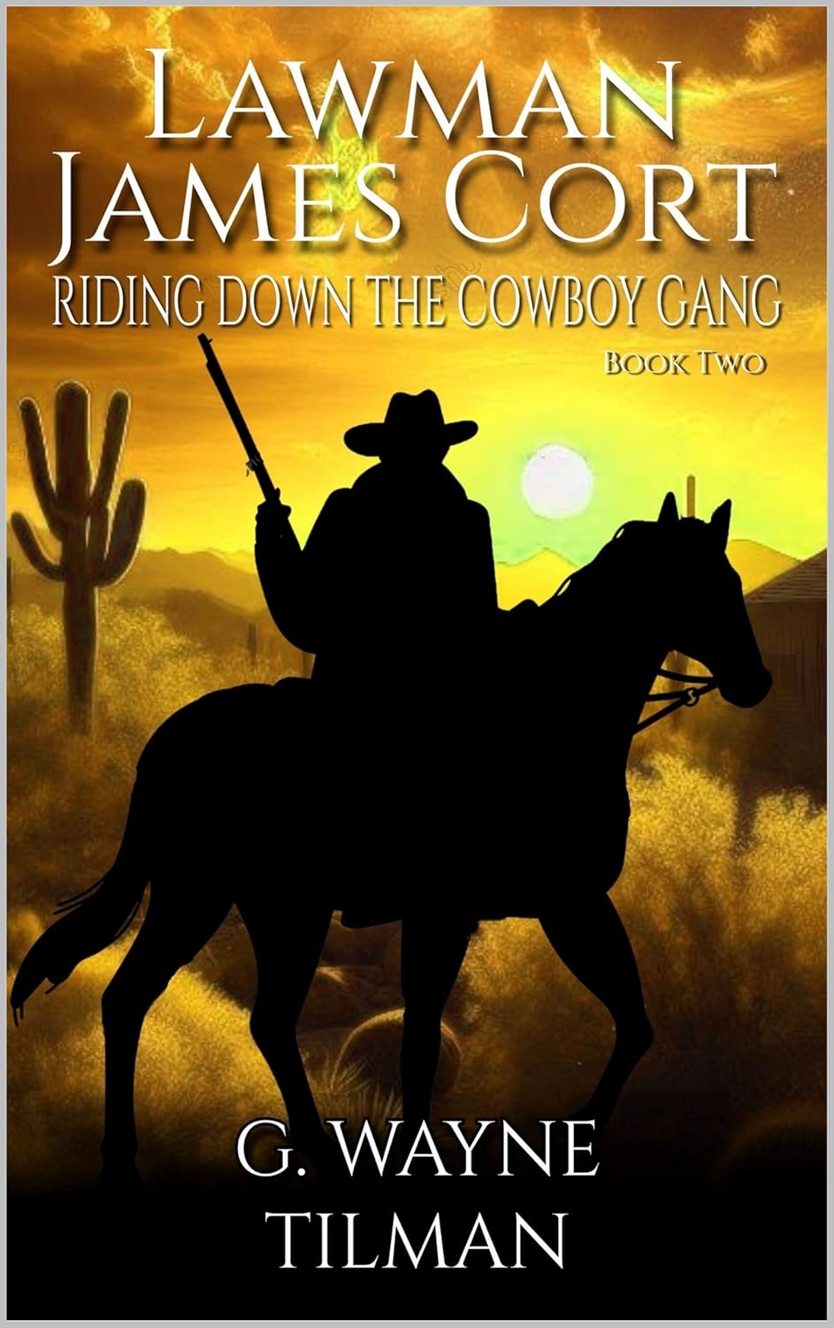 Lawman James Cort: Riding Down the Cowboy Gang: A Western Adventure ...