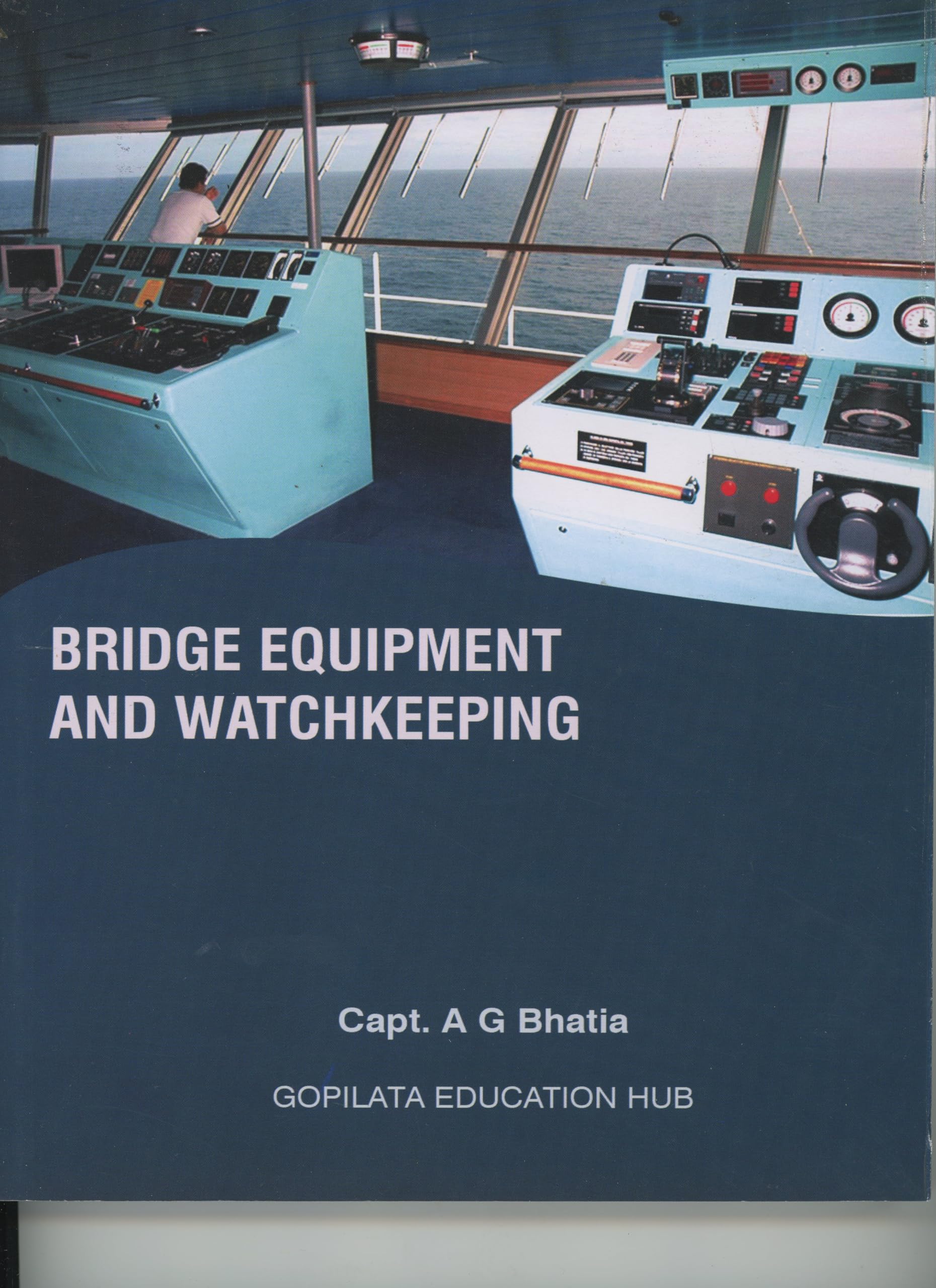 Bridge Equipment & Watchkeeping : Capt. A. G. Bhatia: Amazon.in: Books