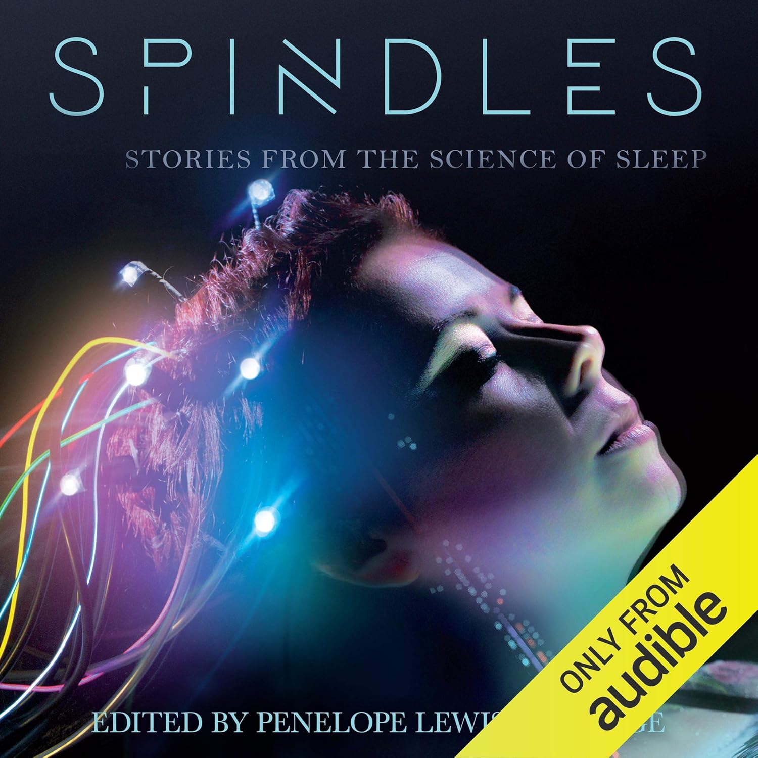 Amazon.com: Spindles: Short Stories from the Science of Sleep (Science ...