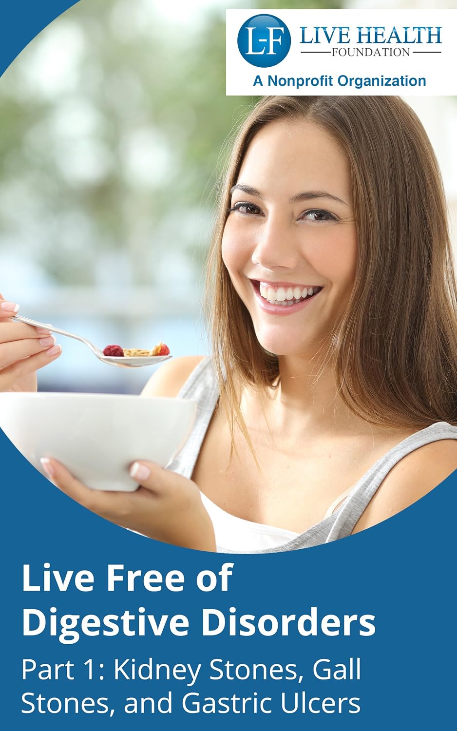 Amazon | Live Free of Digestive Disorders: Part 1: Kidney Stones, Gall ...
