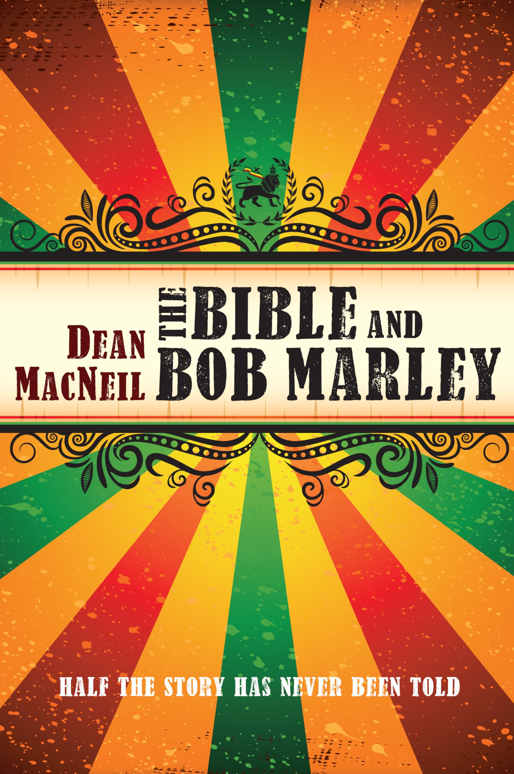 The Bible and Bob Marley: Half the Story Has Never Been Told: MacNeil ...