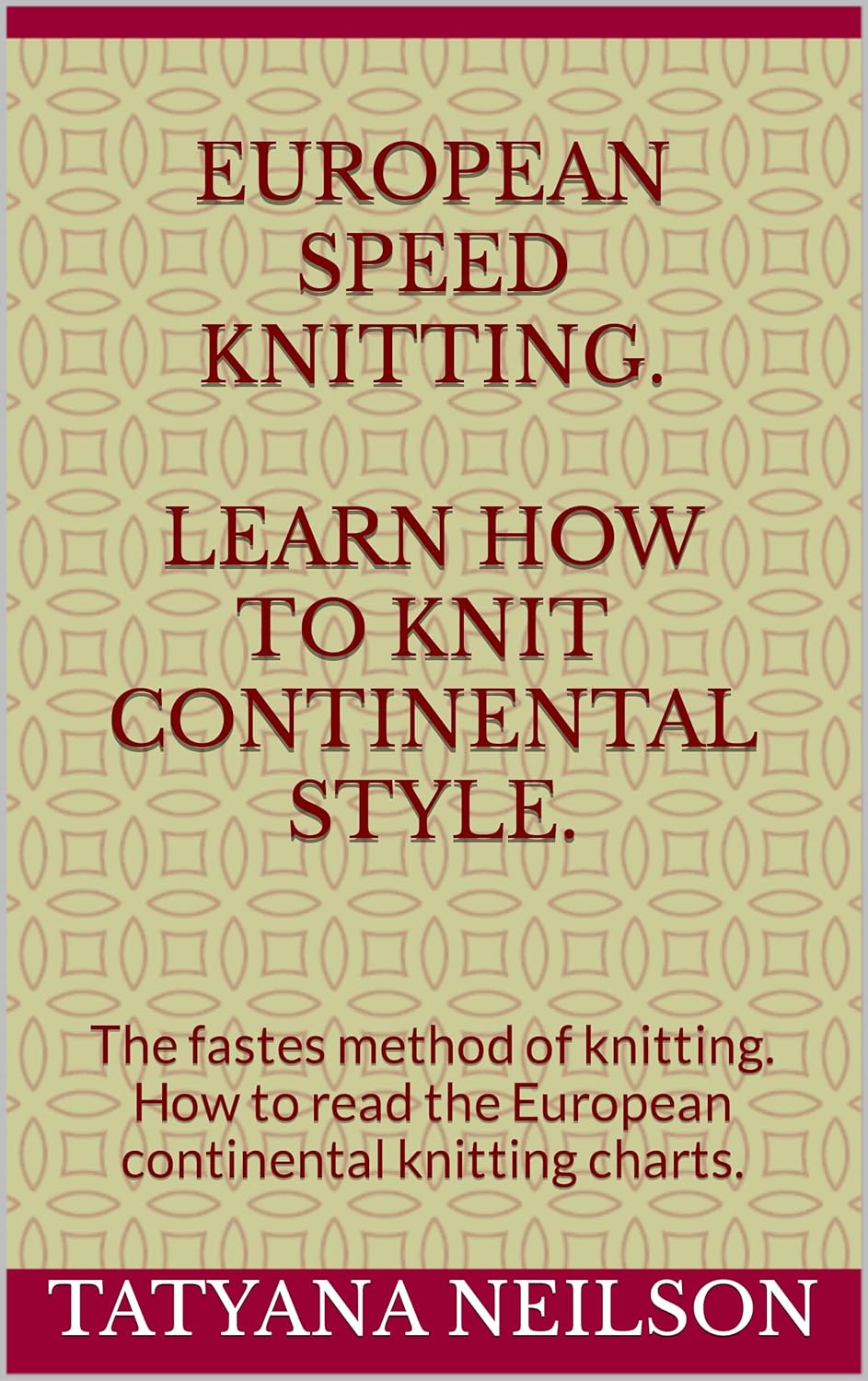 European Speed Knitting. How to learn to knit the continental style ...
