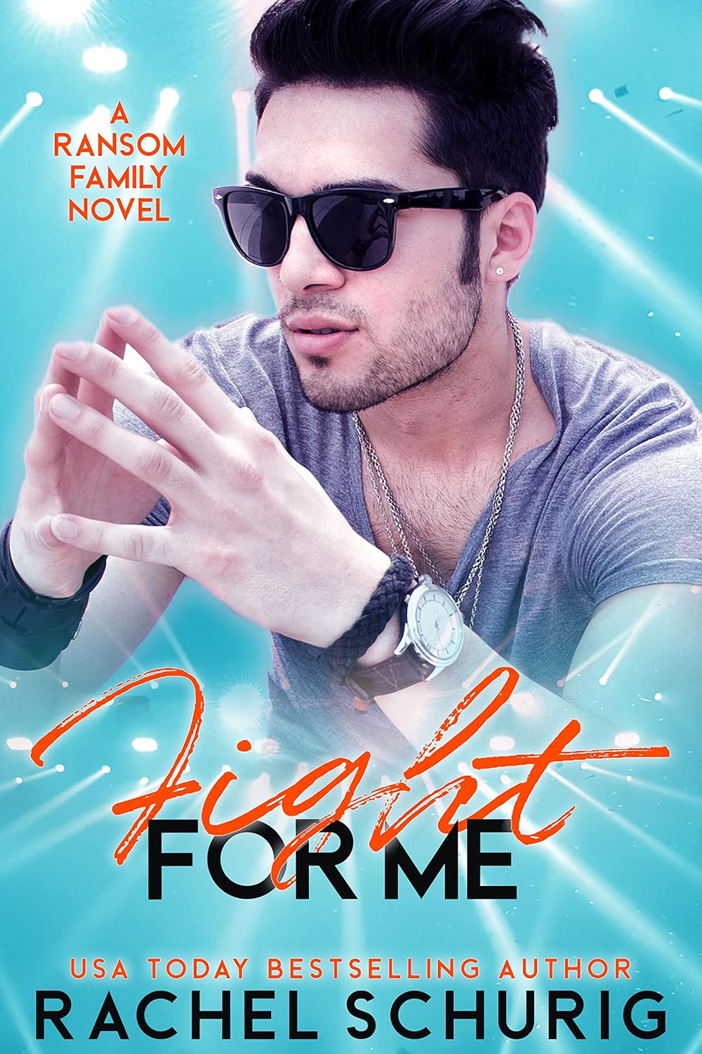 Fight For Me: A Ransom Family Novel - Kindle edition by Schurig, Rachel ...