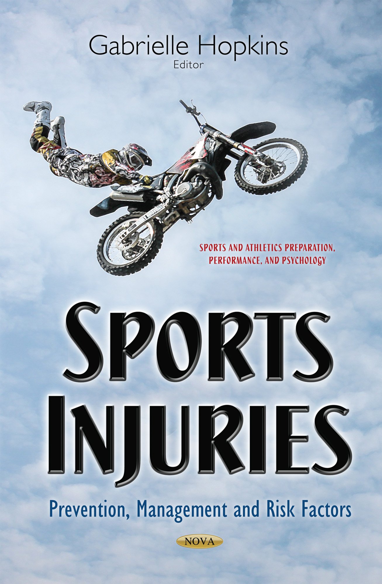 Sports Injuries: Prevention, Management and Risk Factors (Sports and ...