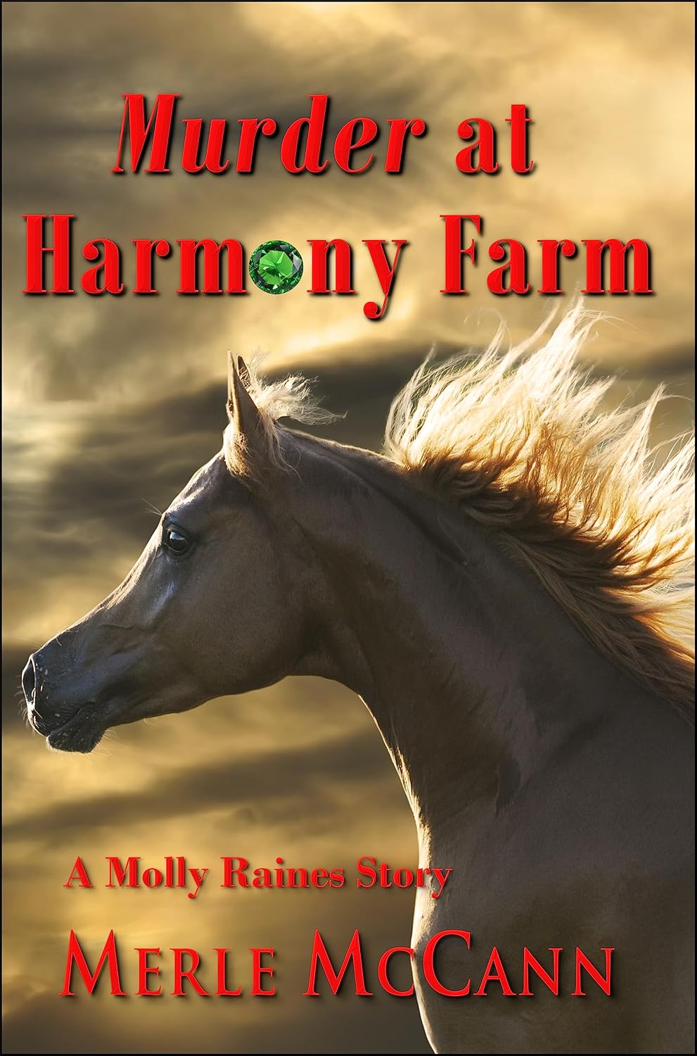 Murder at Harmony Farm: A Molly Raines Story - Kindle edition by McCann ...