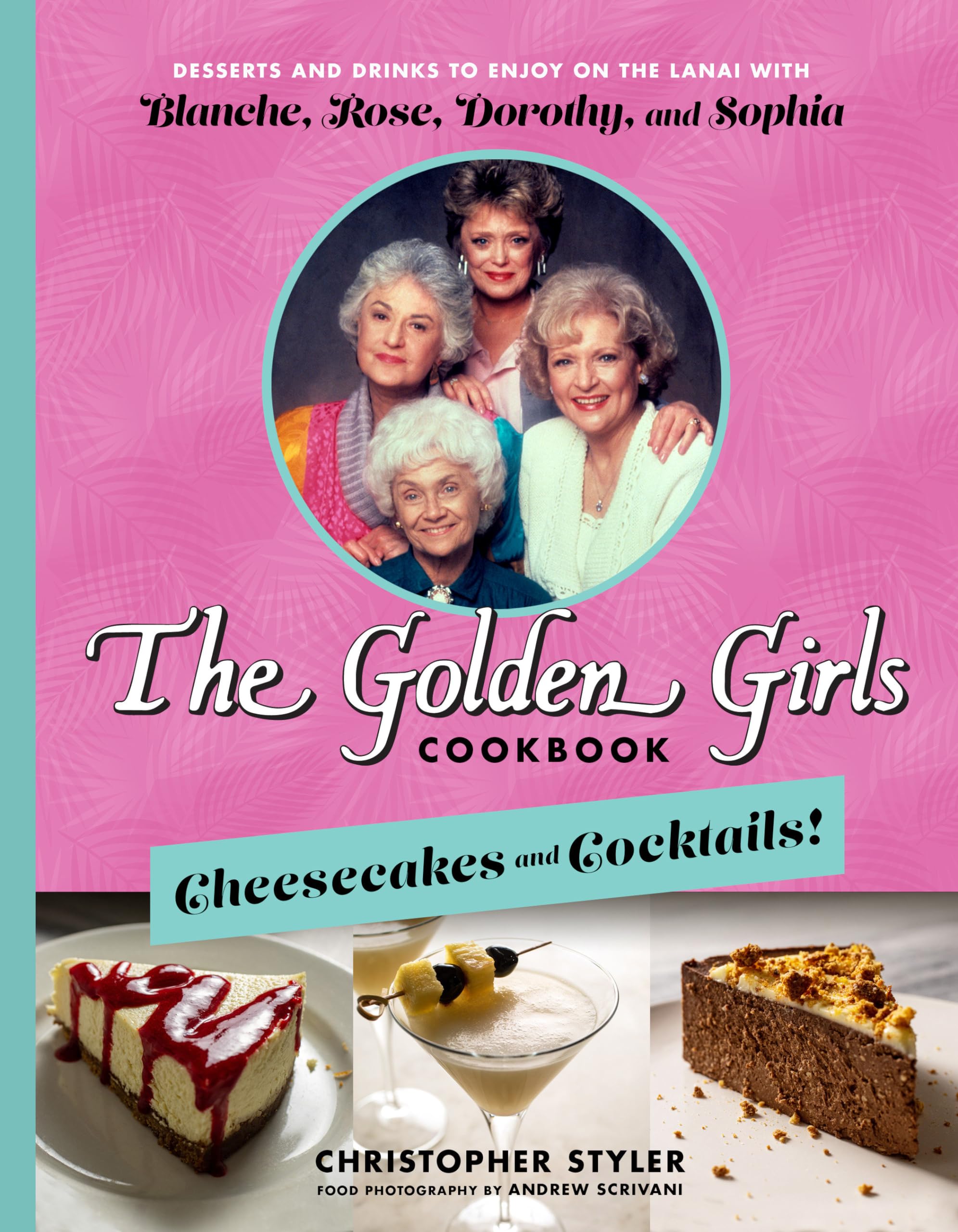 Amazon.com: The Golden Girls Cookbook: Cheesecakes and Cocktails ...