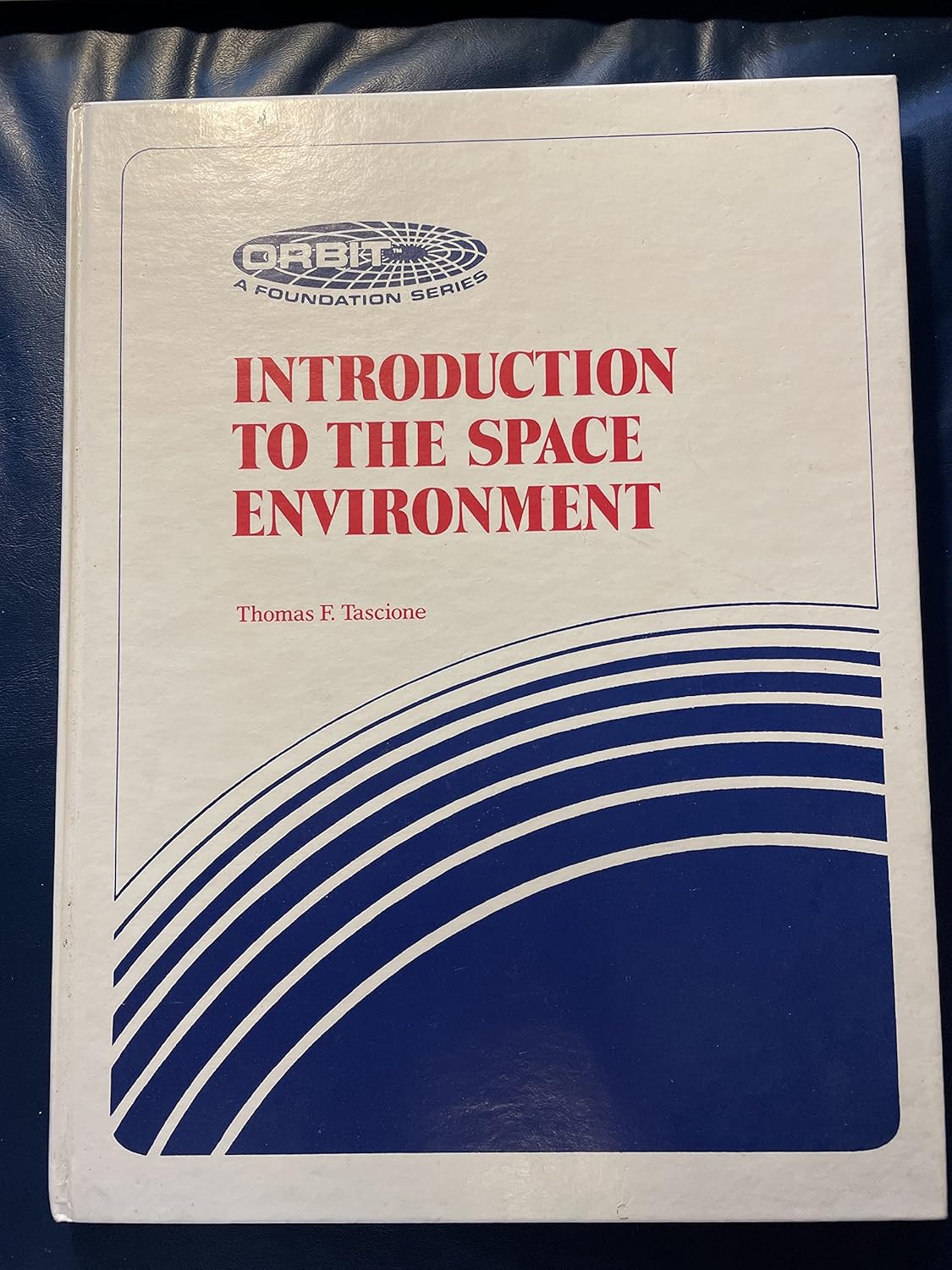 Buy Introduction To The Space Environment (Orbit: A Foundation Series ...