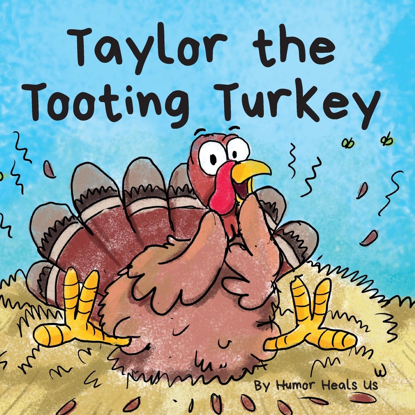 Amazon.com: Taylor the Tooting Turkey: A Story About a Turkey Who Toots ...