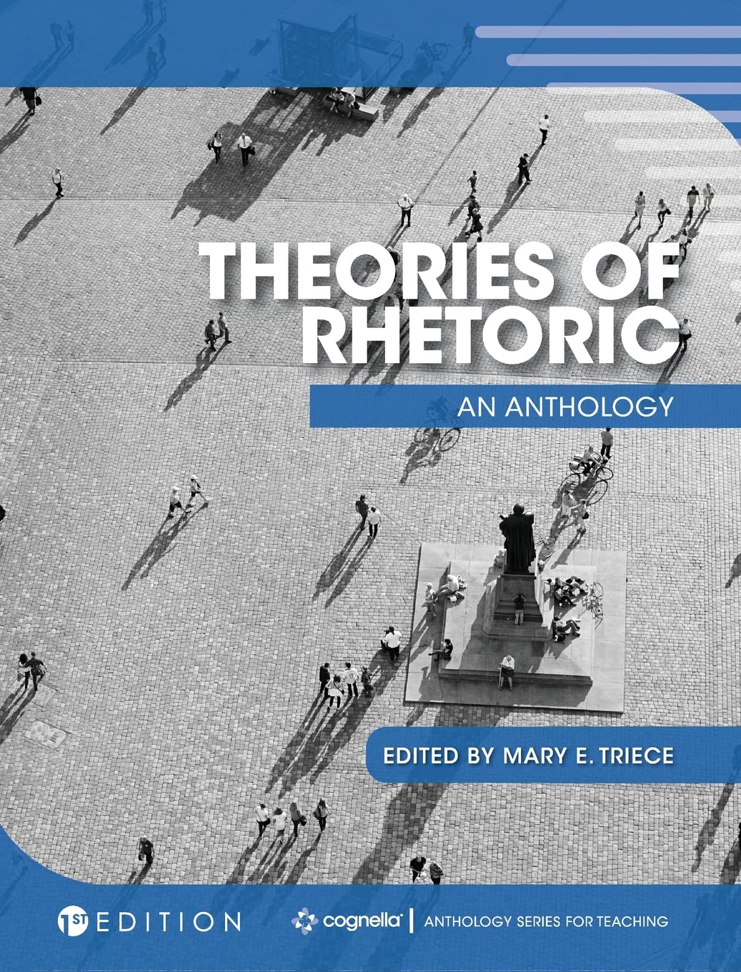 Theories of Rhetoric: An Anthology: Triece, Mary E: 9781516574391 ...
