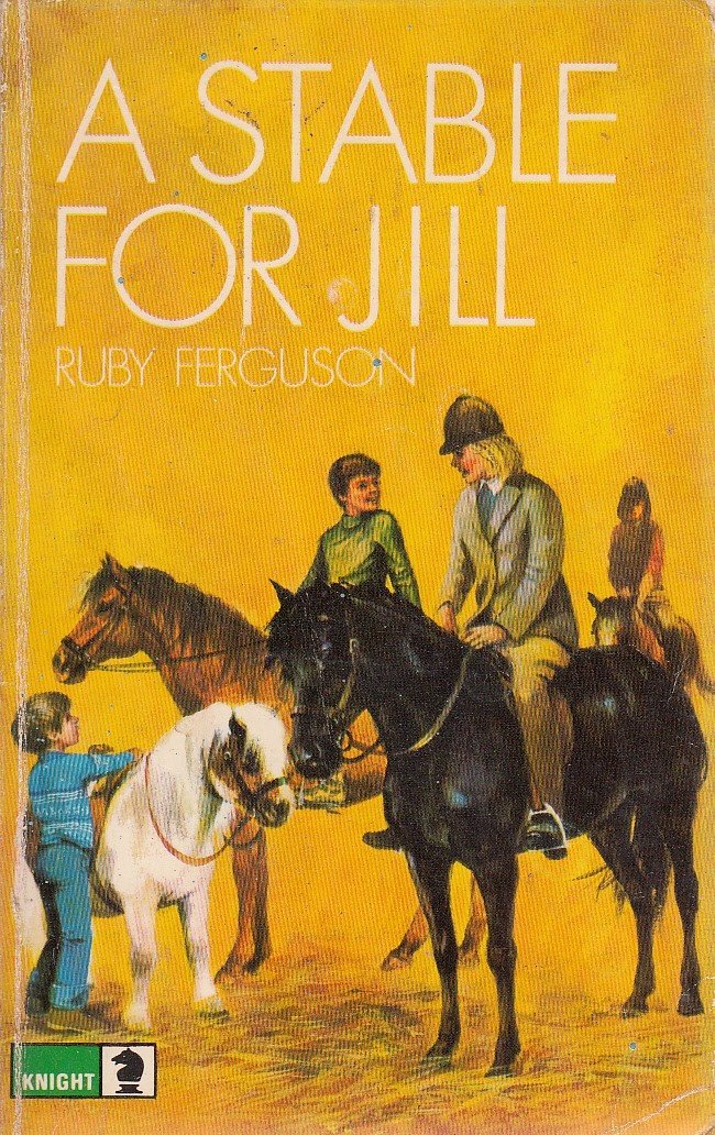 Amazon.co.jp: A Stable for Jill (Knight Books) : Ferguson, Ruby: 洋書