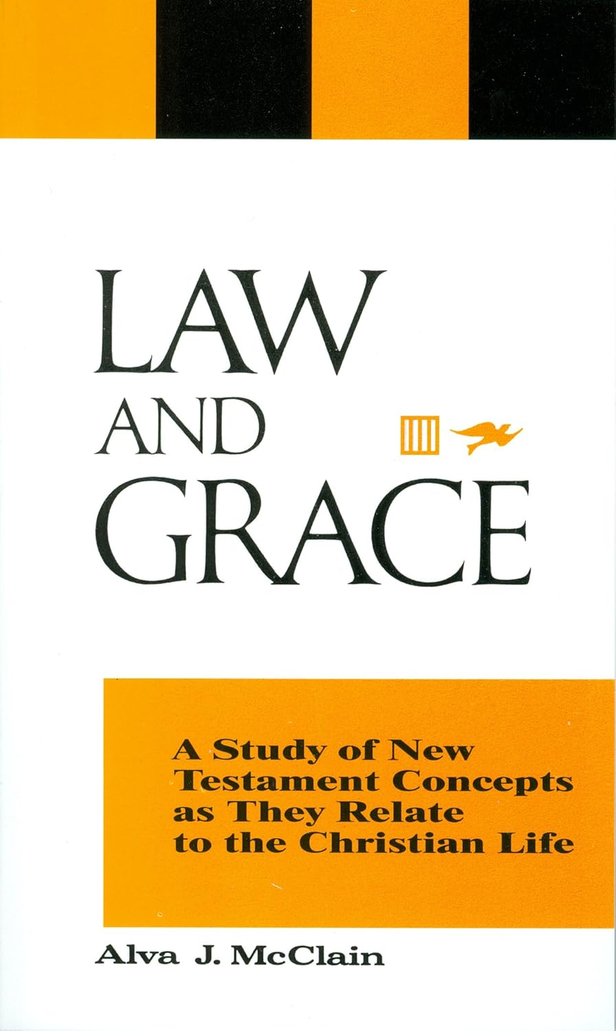 Law and Grace: McClain, Alva J.: 9780884690016: Amazon.com: Books
