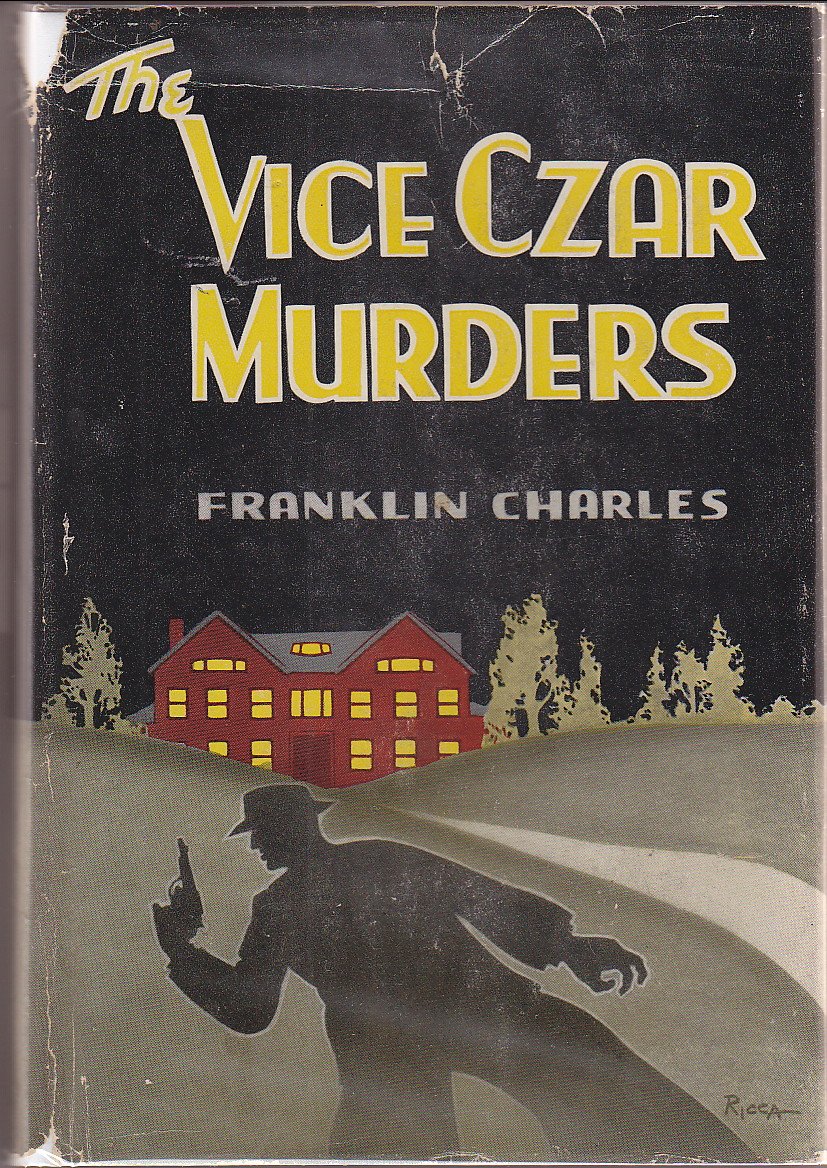 The Vice Czar Murders: Franklin Charles, Robert Leslie Bellem, Cleve F ...