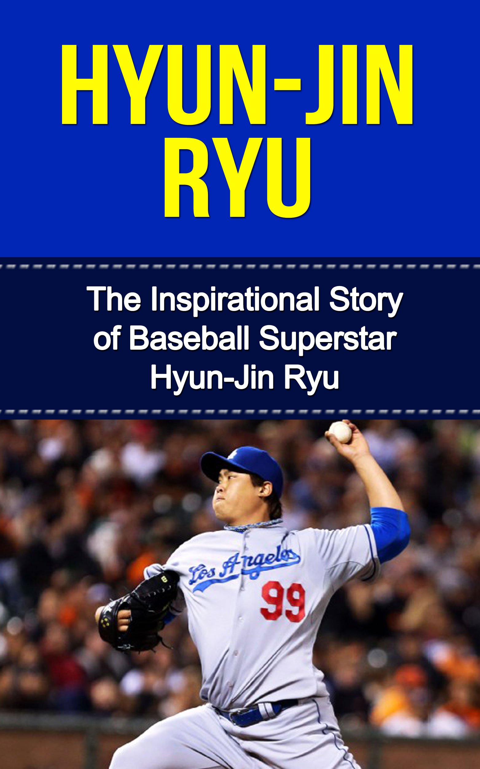 Hyun Jin Ryu The Inspirational Story Of Baseball Superstar Hyun ...