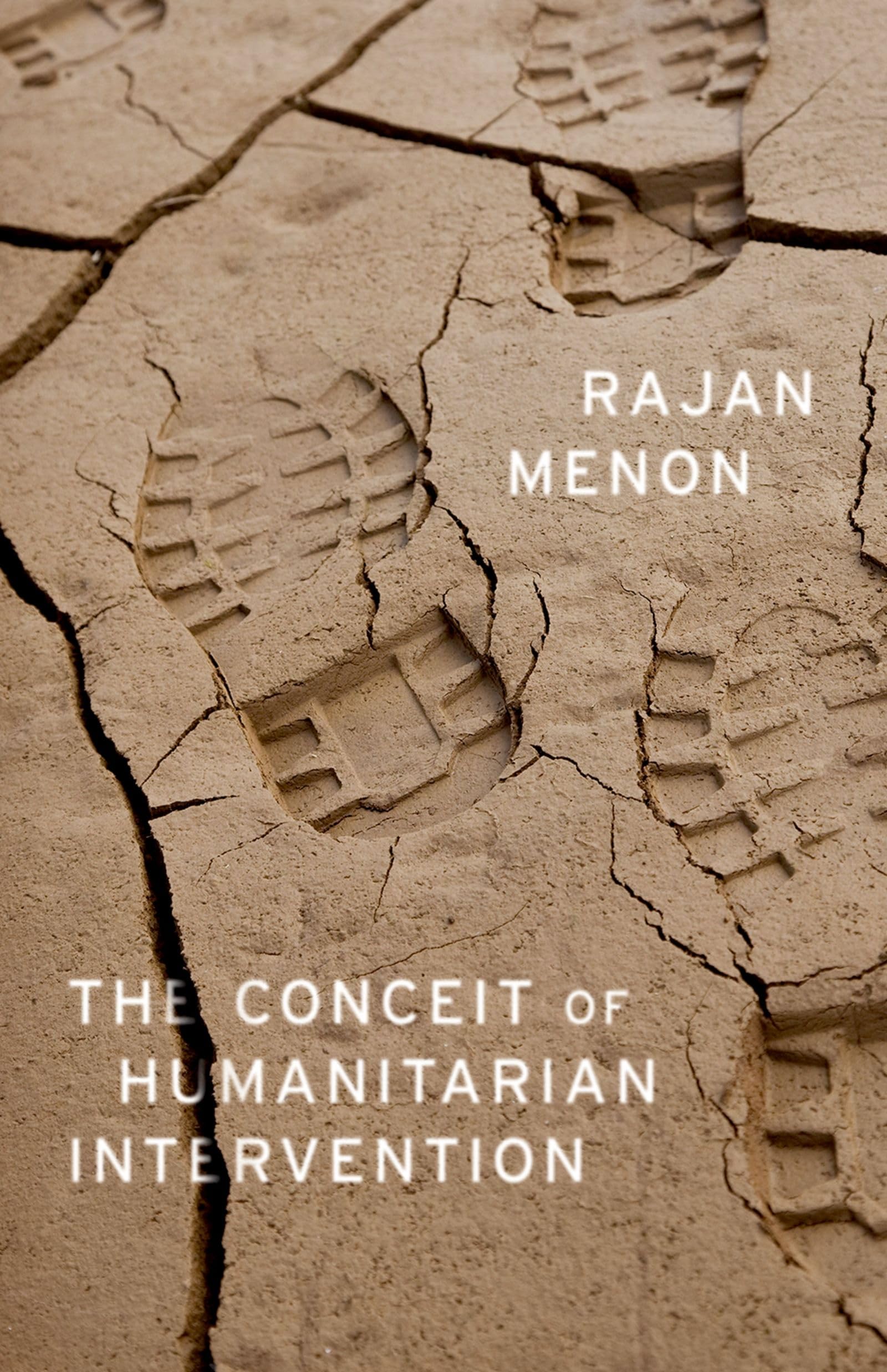 The Conceit of Humanitarian Intervention: Menon, Rajan: 9780190692186 ...