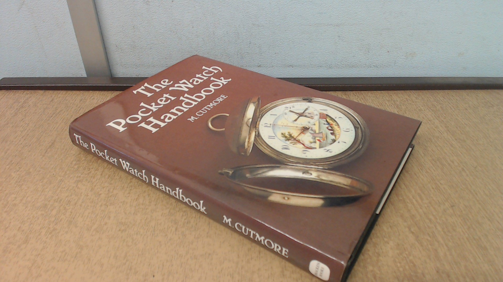 The Pocket Watch Handbook: M Cutmore: 9781851702282: Amazon.com: Books