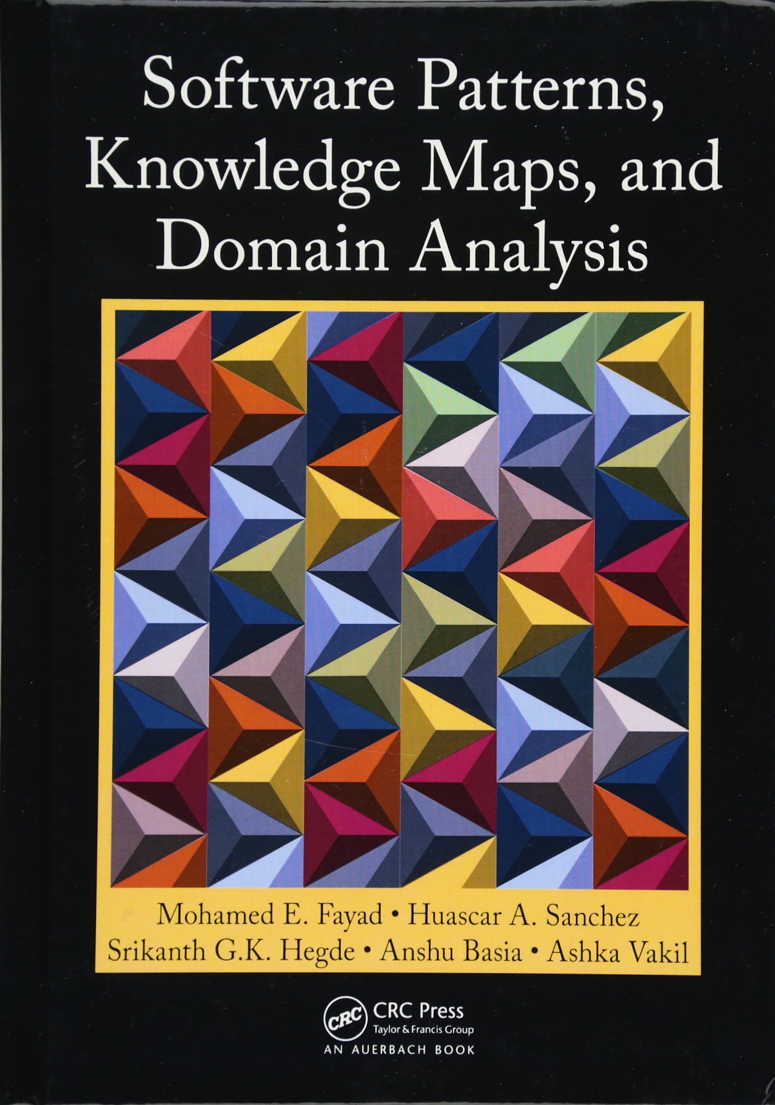 Software Patterns, Knowledge Maps, and Domain Analysis: Mohamed Fayad ...