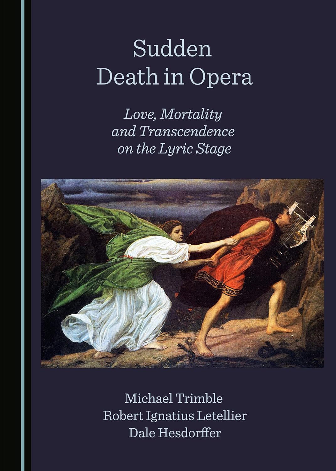 Sudden Death in Opera: Love, Mortality and Transcendence on the Lyric ...