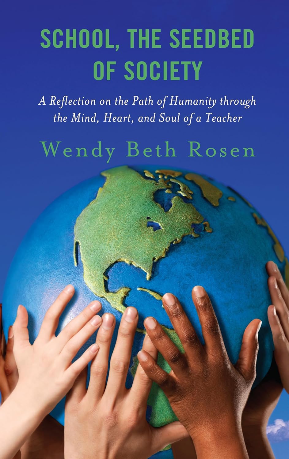 School, The Seedbed of Society: Rosen, Wendy: 9781475862348: Amazon.com ...