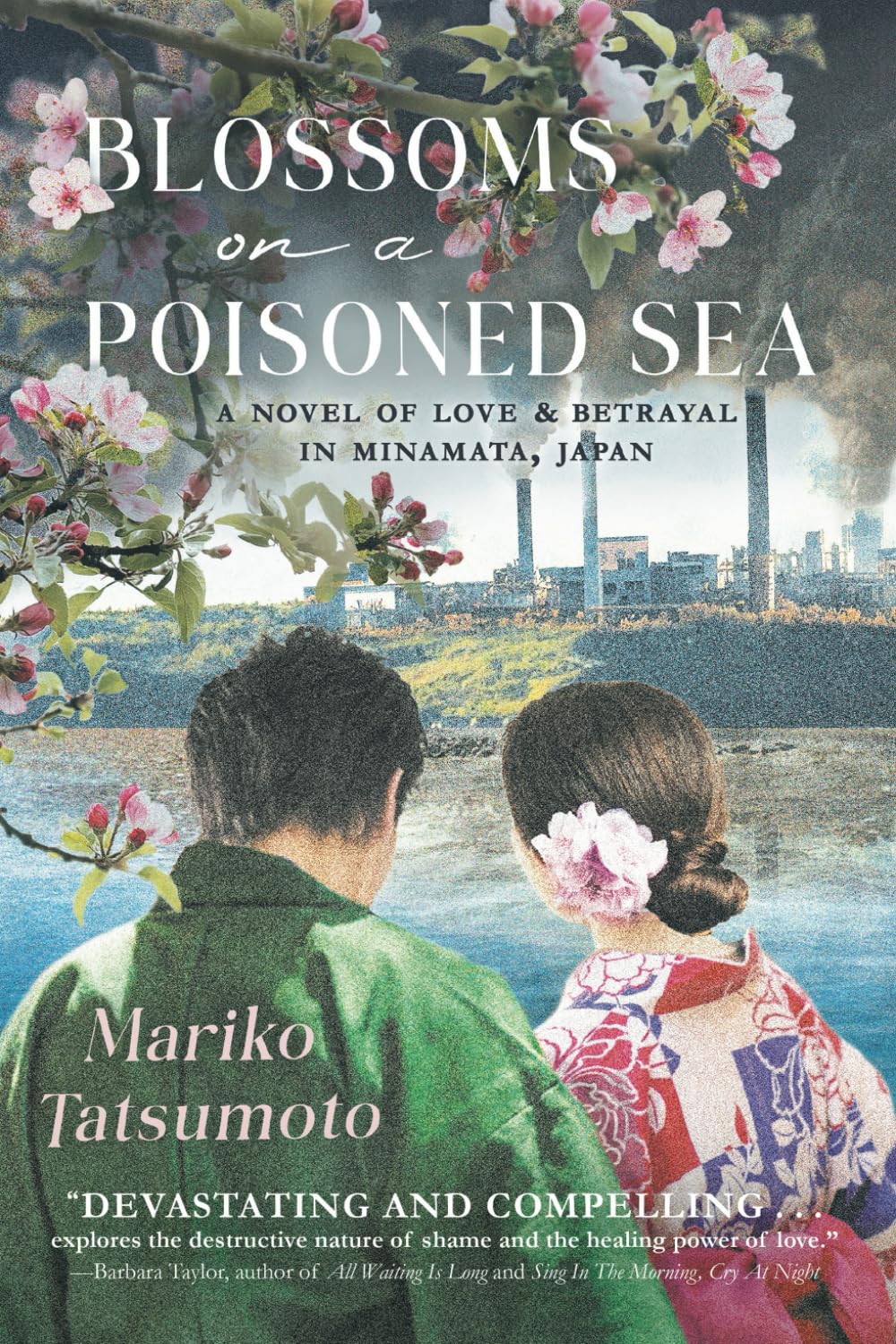 Amazon.com: Blossoms On A Poisoned Sea: A Novel of Love & Betrayal in Minamata, Japan ...
