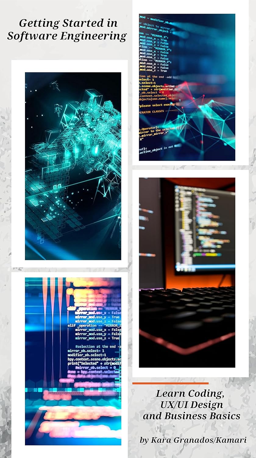 A Beginners Guide To Software Engineering Learn Coding Uxui Design And Business Basics