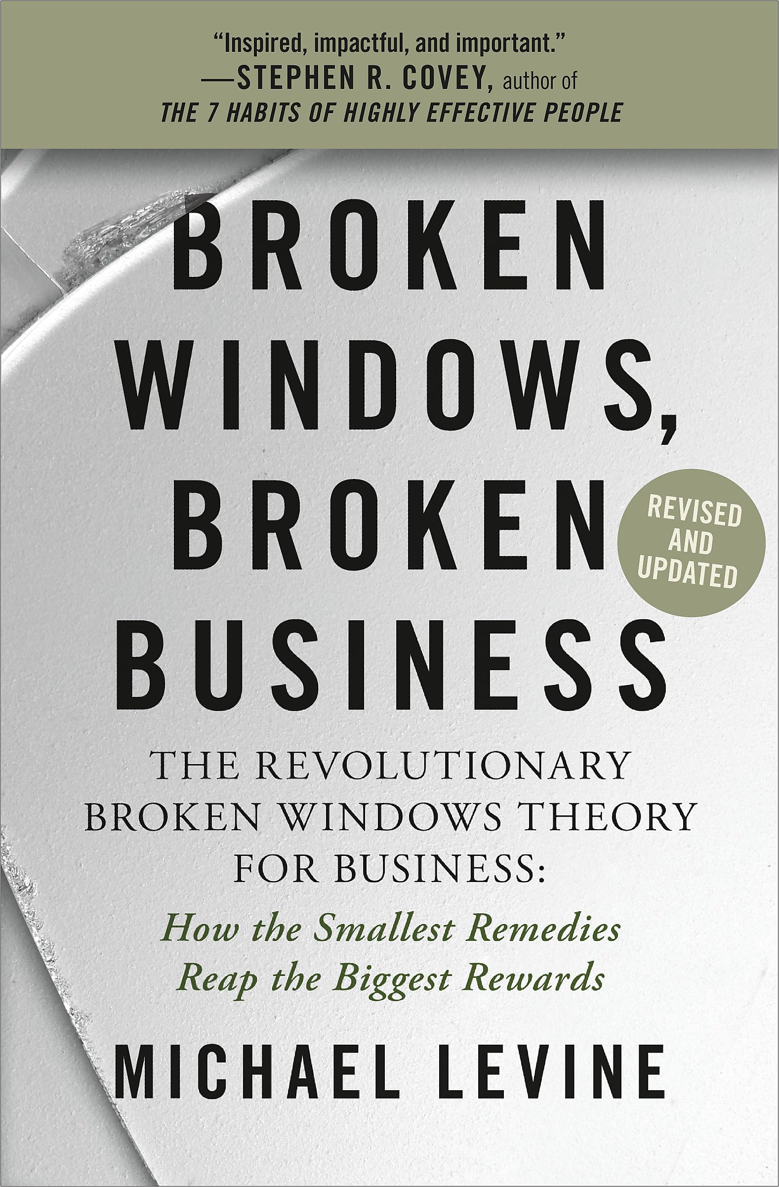 Broken Windows, Broken Business: The Revolutionary Broken Windows ...