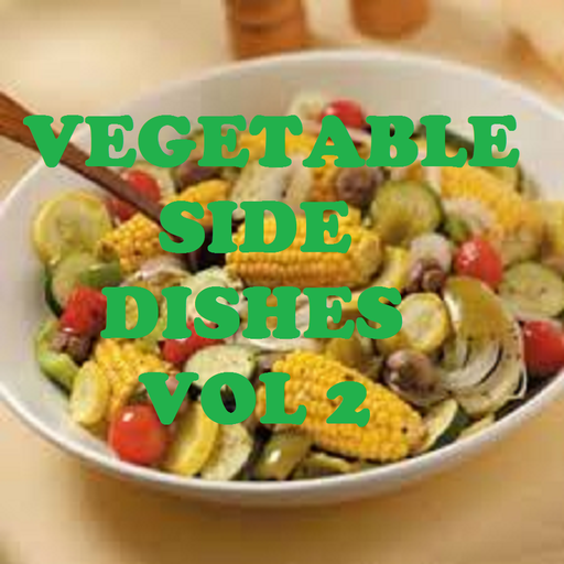 Vegetable Side Dishes Recipes Cookbook Vol 2 - App on Amazon Appstore