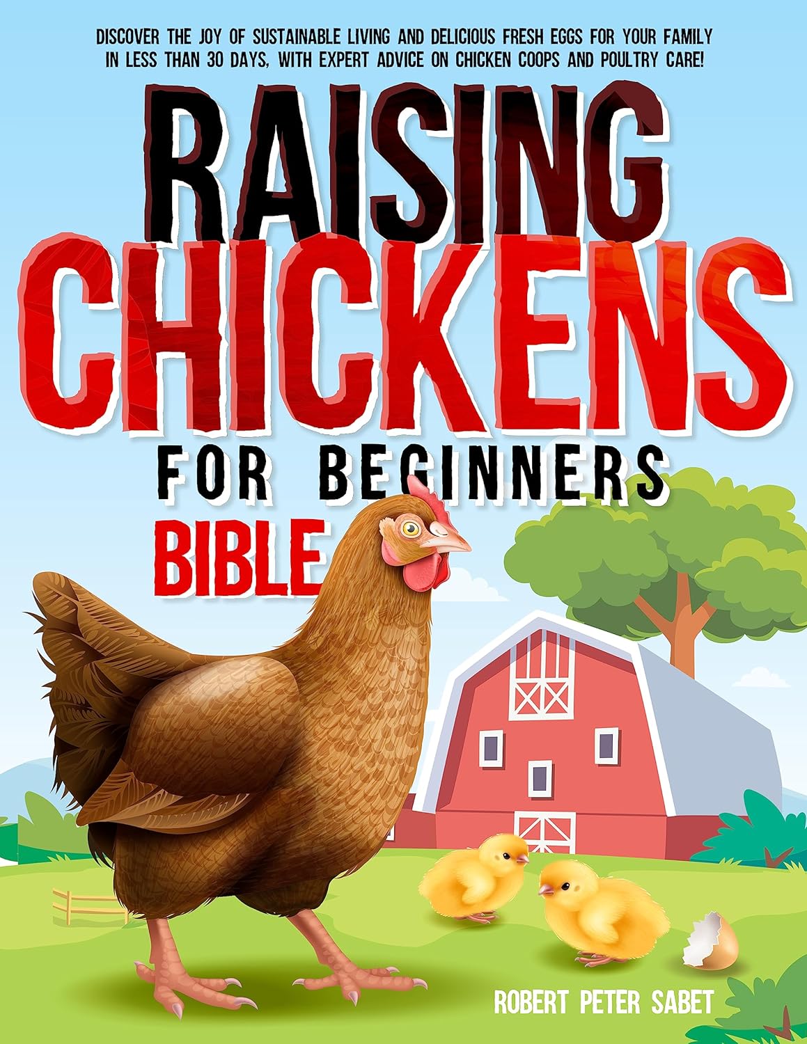 Amazon.com: Raising Chickens For Beginners BIBLE: Discover the Joy of ...