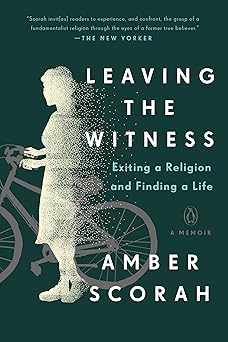 Leaving the Witness: Exiting a Religion and Finding a Life - Kindle ...