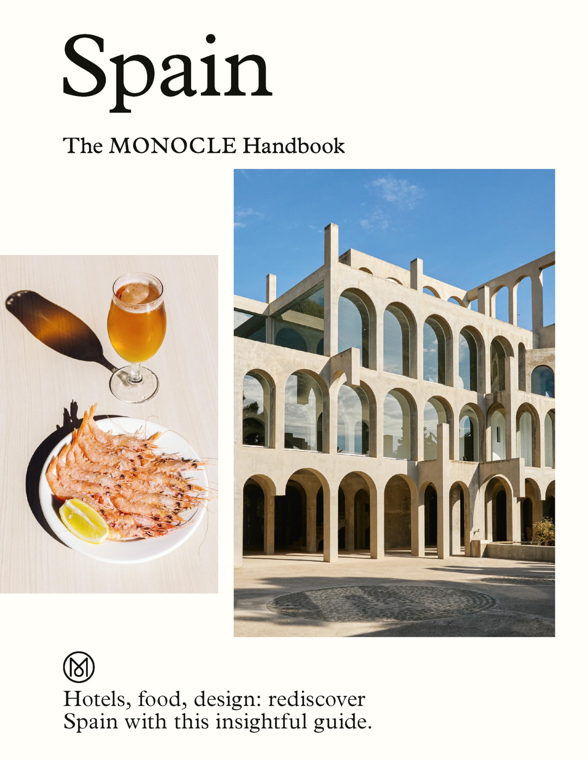 Spain: The Monocle Handbook (The Monocle Series, 9): Brûlé, Tyler, Tuck ...