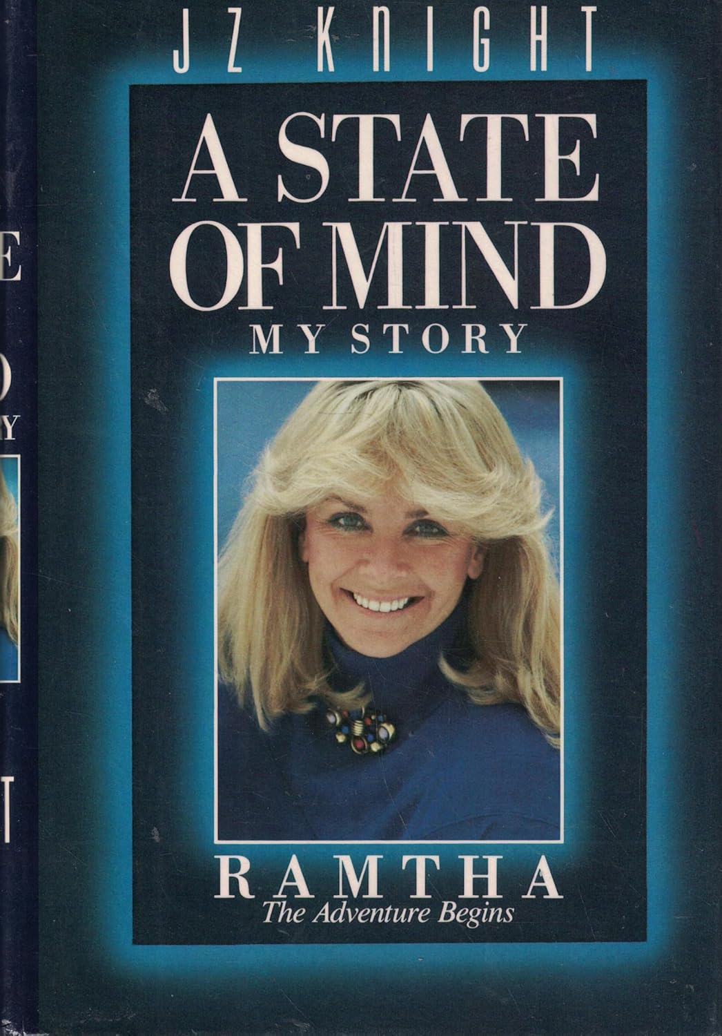 A State of Mind, My Story Ramtha: The Adventure Begins: Knight, J. Z ...