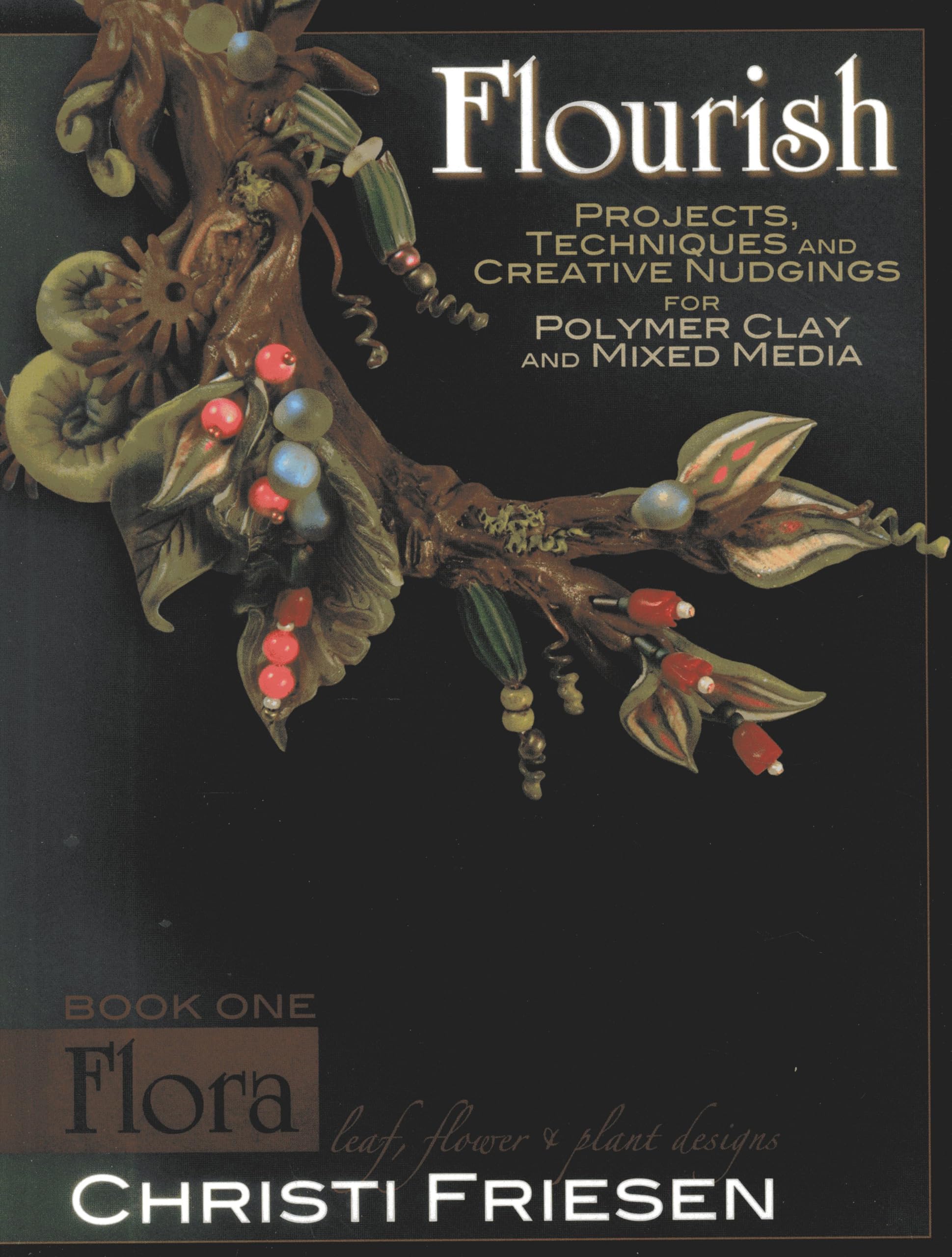 Flourish Book 1 Flora: Leaf, Flower, and Plant Designs: Friesen ...