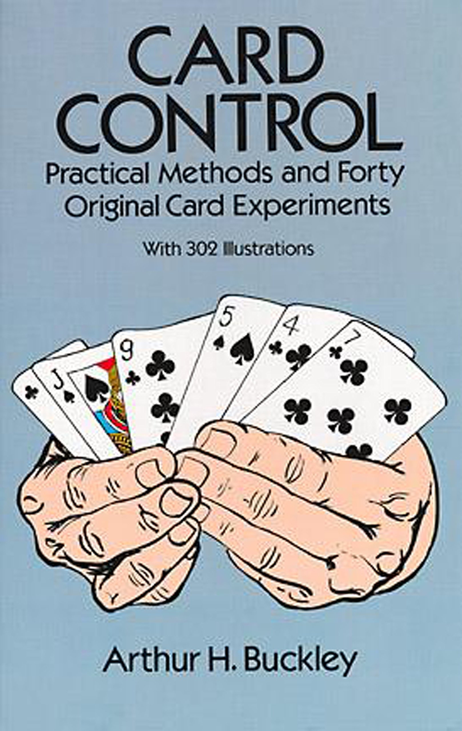 Card Control: Practical Methods and Forty Original Card Experiments ...
